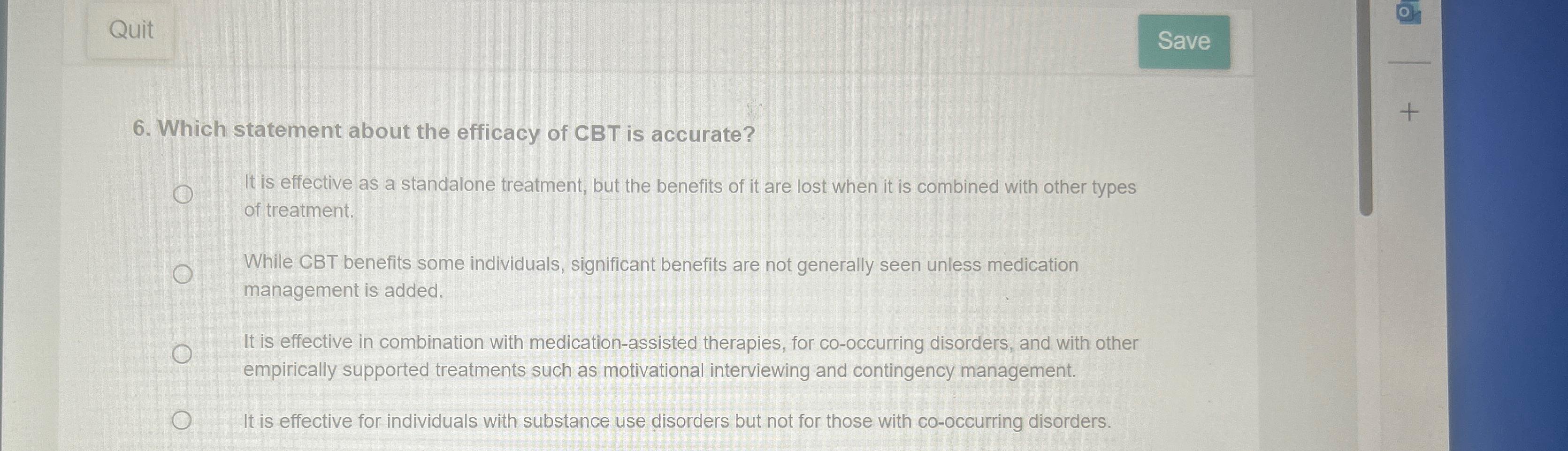 Solved Quit6. ﻿Which statement about the efficacy of CBT is | Chegg.com