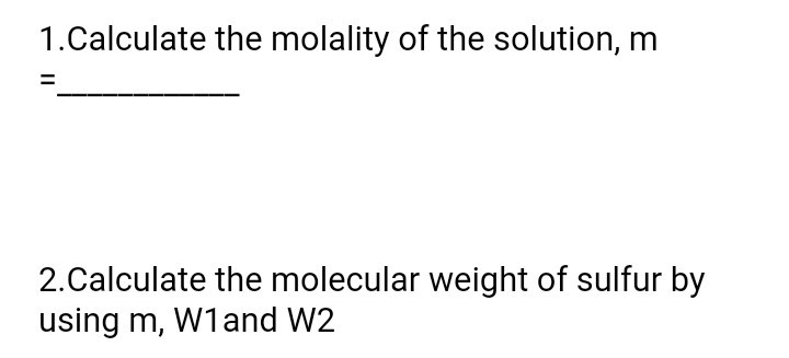 Solved 1.Calculate the molality of the solution, m = | Chegg.com