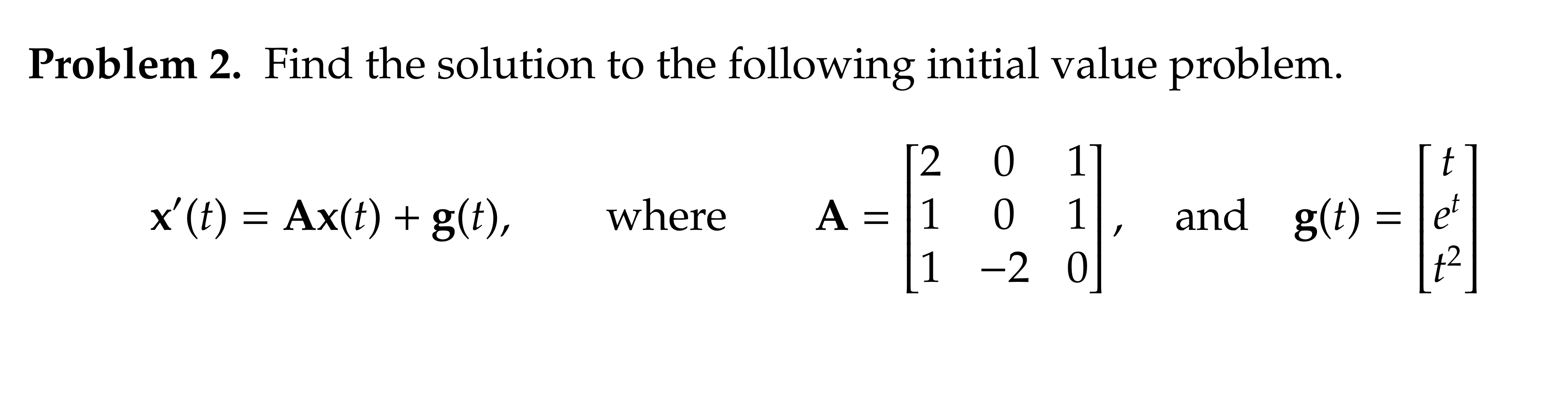 Solved Problem 2. ﻿Find the solution to the following | Chegg.com