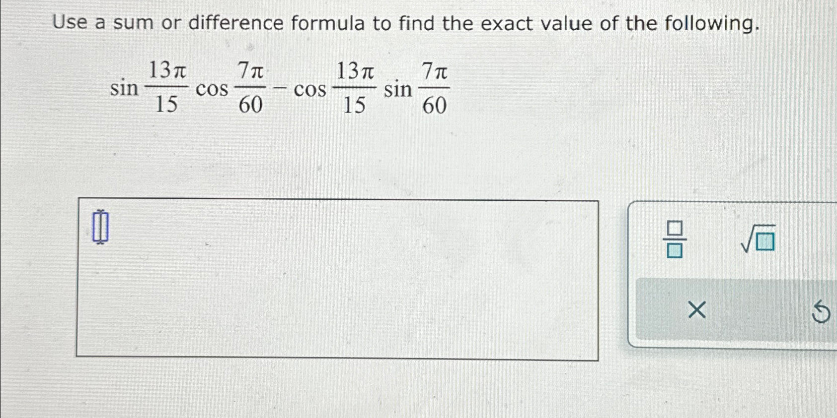 Solved Use a sum or difference formula to find the exact | Chegg.com