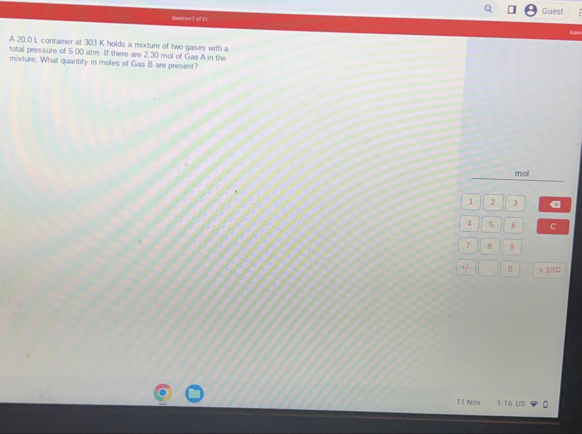 Solved Quatan7al 21GuestA 20.0L ﻿container at 303K ﻿holds a | Chegg.com