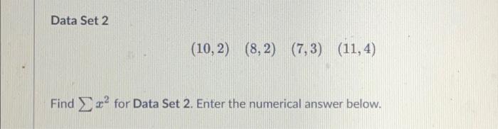 Solved Data Set 2 (10, 2) (8,2) (7,3) (11,4) Find ² for Data | Chegg.com