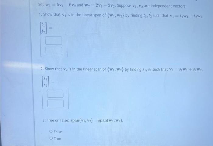Solved Set w1=5v1−6v2 and w2=2v1−2v2. Suppose v1,v2 are | Chegg.com