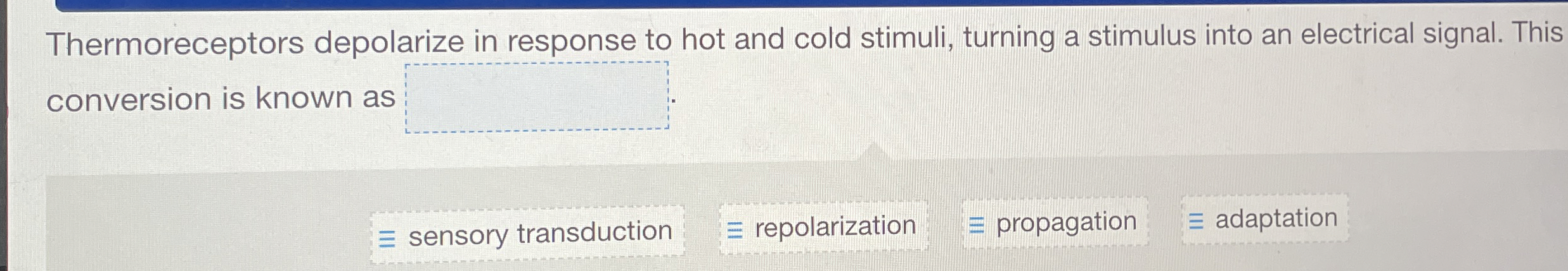 Thermoreceptors depolarize in response to hot and | Chegg.com