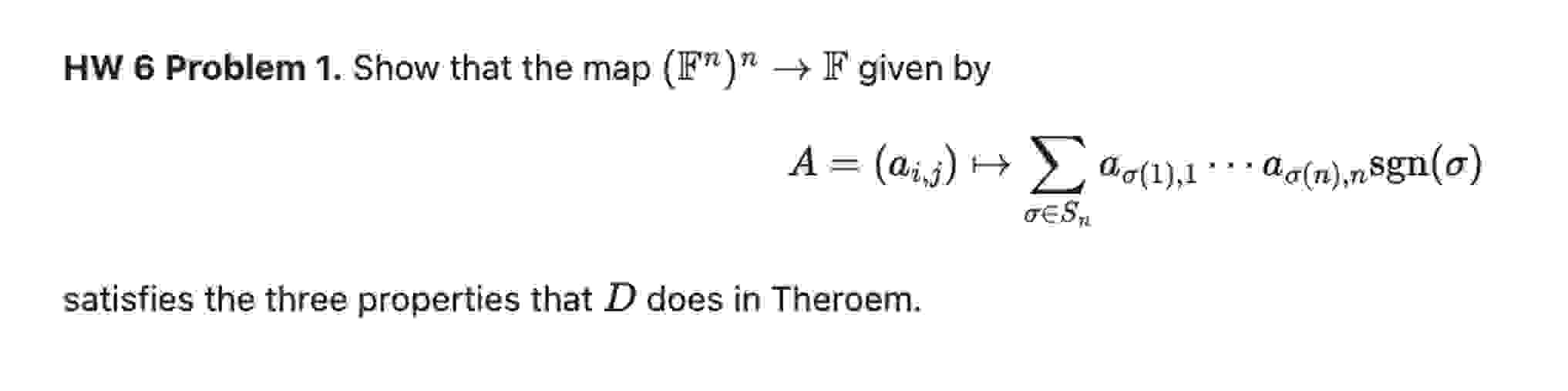 Solved Theorem (Existence and Uniqueness of Determinant). | Chegg.com