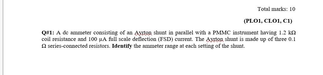 Solved Total marks: 10 (PLO1, CLO1, C1) Q#1: A dc ammeter | Chegg.com