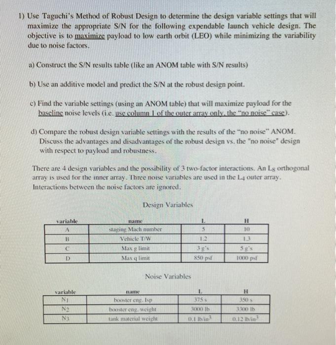 1) Use Taguchi's Method of Robust Design to determine | Chegg.com