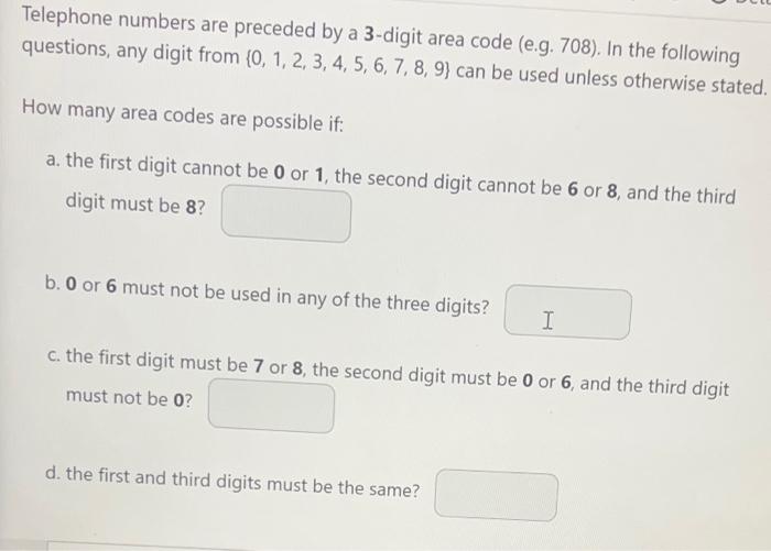 Solved Telephone numbers are preceded by a 3-digit area code | Chegg.com