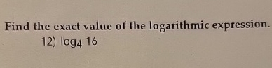 Solved Find the exact value of the logarithmic | Chegg.com
