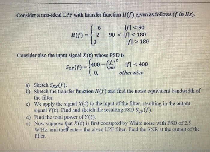 Solved Consider a non-ideal LPF with transfer function H ) | Chegg.com