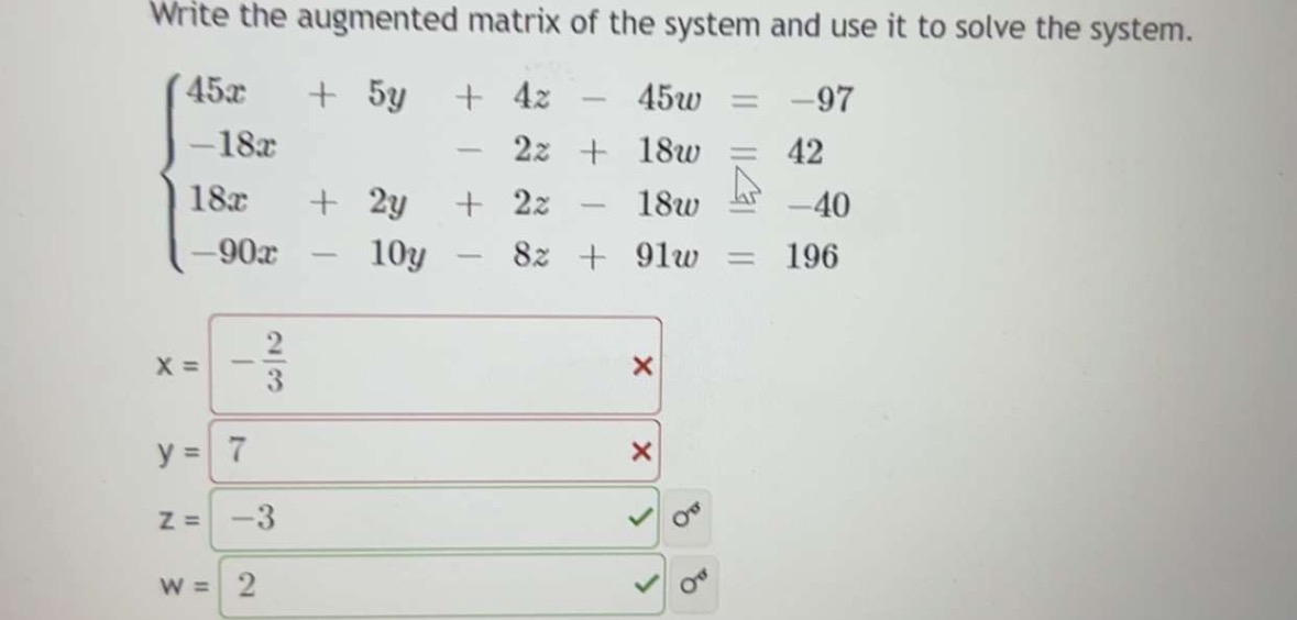 Solved Write the augmented matrix of the system and use it | Chegg.com
