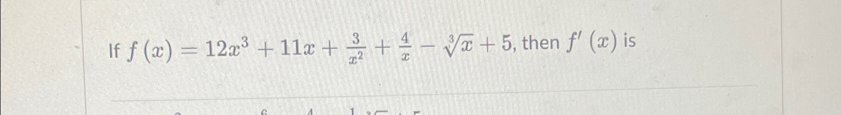 Solved If f(x)=12x3+11x+3x2+4x-x3+5, ﻿then f'(x) ﻿is | Chegg.com
