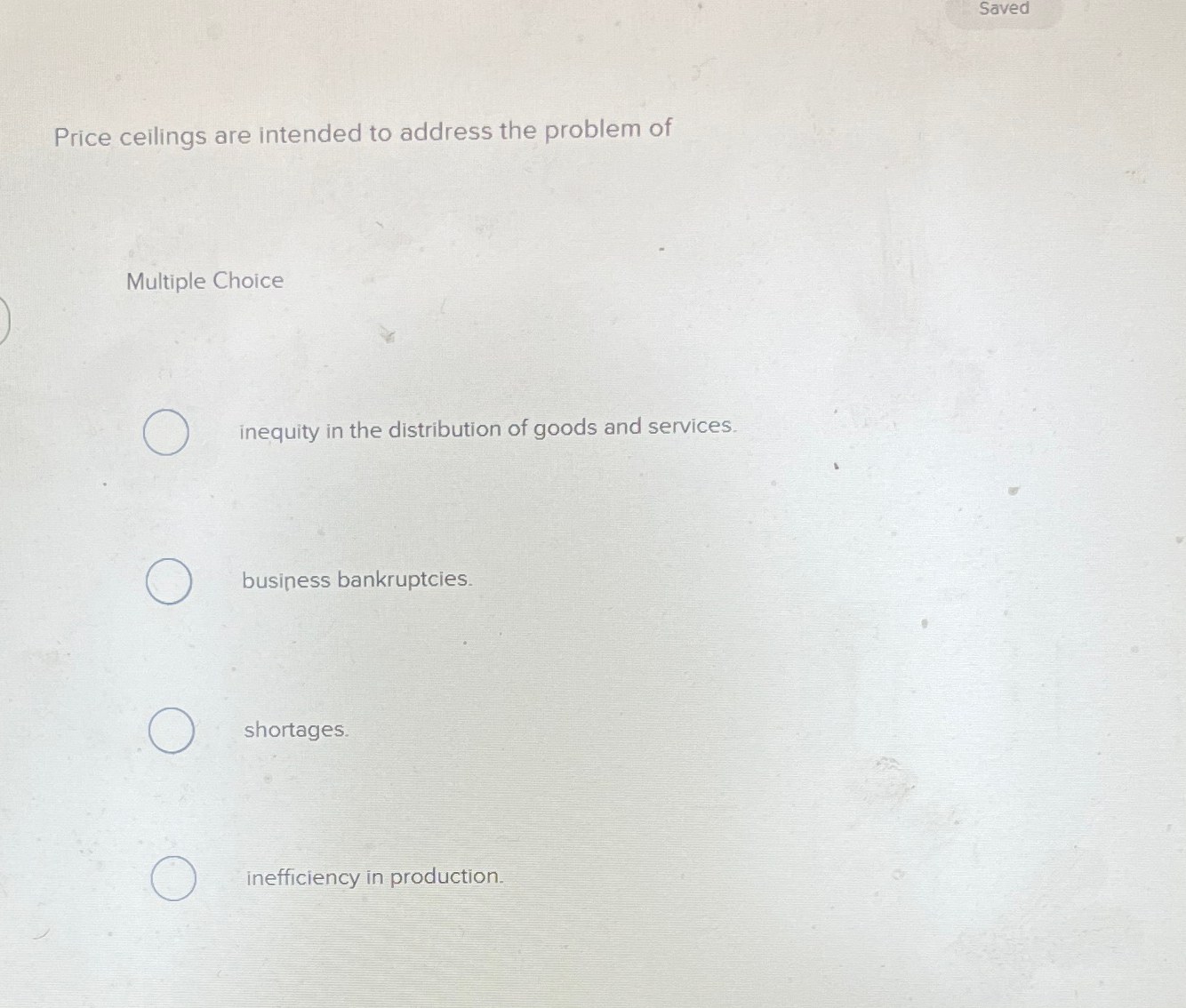 Solved SavedPrice ceilings are intended to address the | Chegg.com