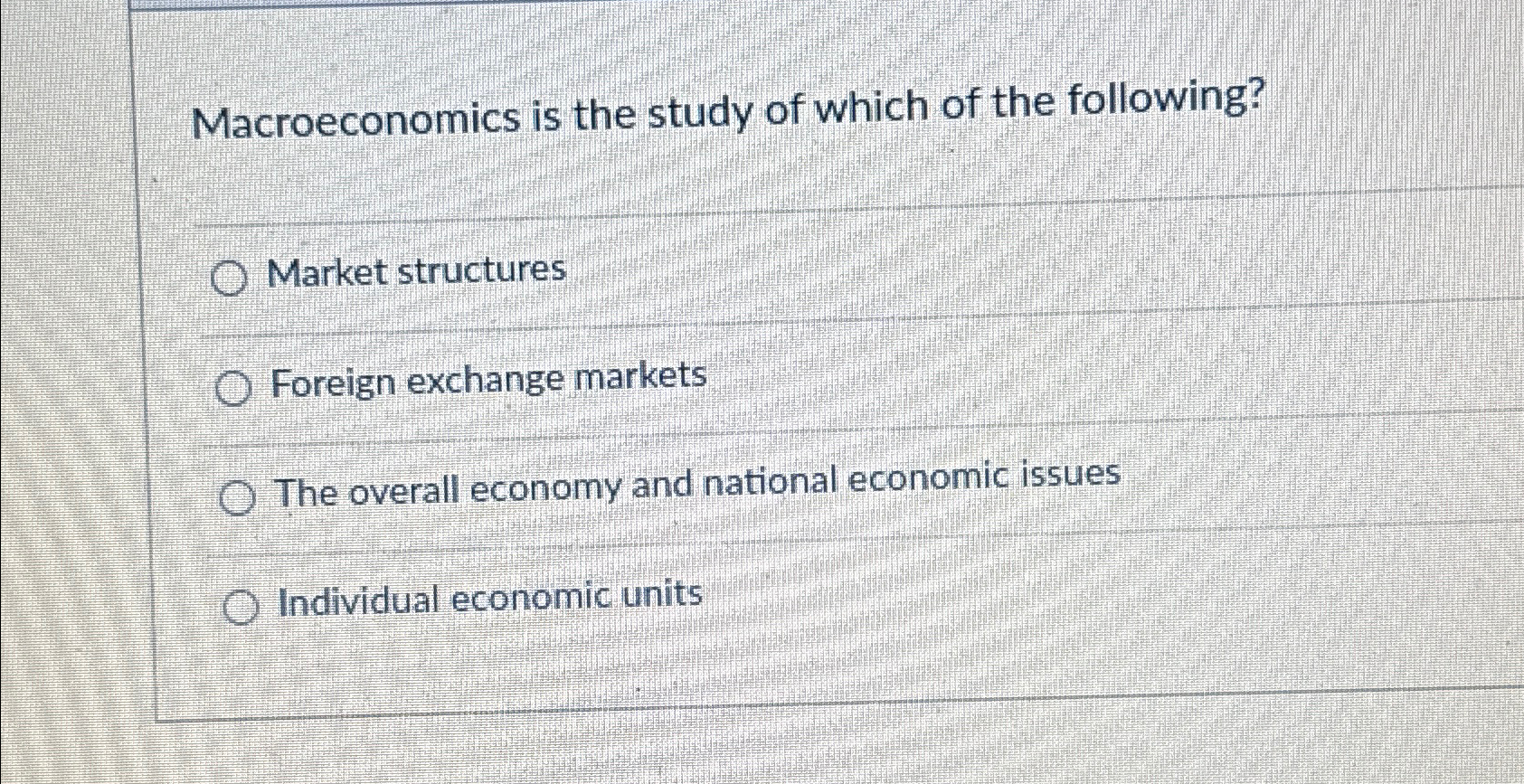 Solved Macroeconomics is the study of which of the | Chegg.com