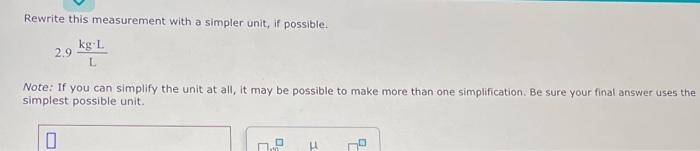Solved Rewrite this measurement with a simpler unit, if | Chegg.com
