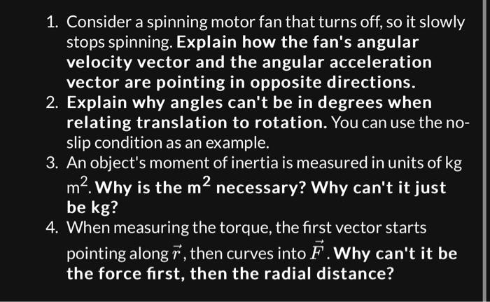 [Solved]: answer one please 1. Consider a spinning mot