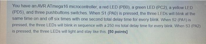 Solved You have an AVR ATmega16 microcontroller, a red LED | Chegg.com