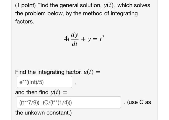 Solved (1 point) Find the general solution, y(t), which | Chegg.com