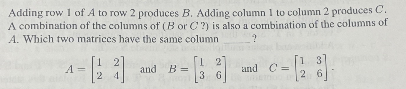 Solved Adding row 1 of A to row 2 produces B. Adding column | Chegg.com