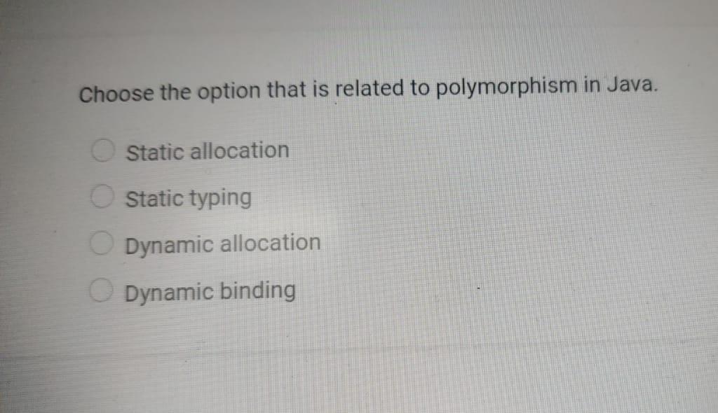 Solved Choose the option that is related to polymorphism in | Chegg.com