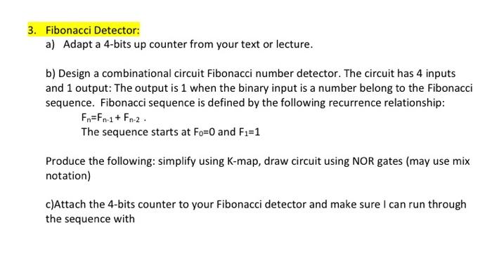 Solved 3. Fibonacci Detector: a) Adapt a 4-bits up counter | Chegg.com