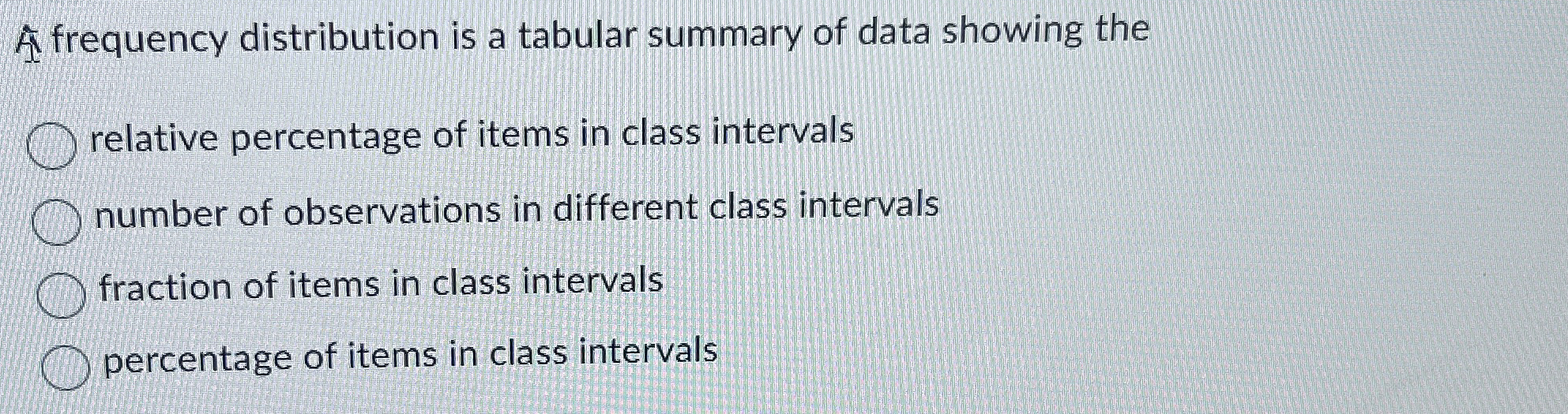 A frequency distribution is a tabular summary of data | Chegg.com