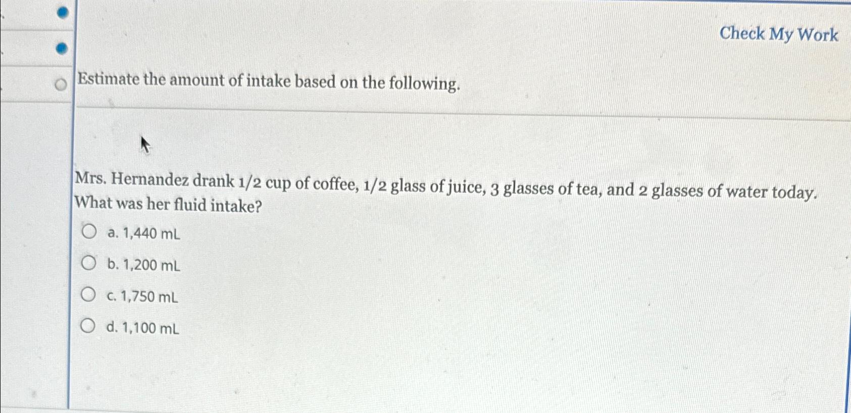Solved Check My WorkEstimate the amount of intake based on | Chegg.com