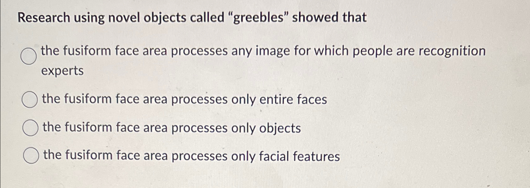 Solved Research using novel objects called "greebles" showed | Chegg.com