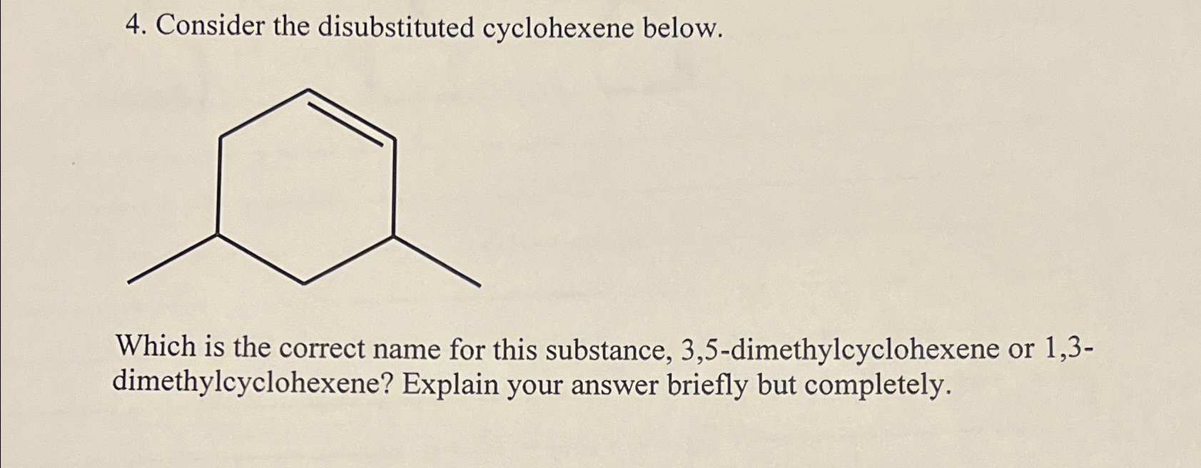 Solved Consider the disubstituted cyclohexene below.Which is | Chegg.com