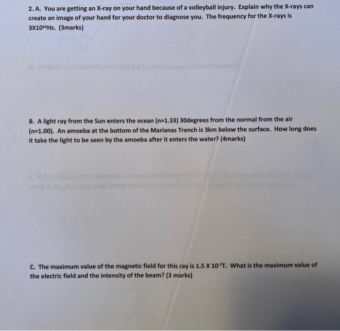 Solved 2. A. You are getting an X-ray on your hand because | Chegg.com