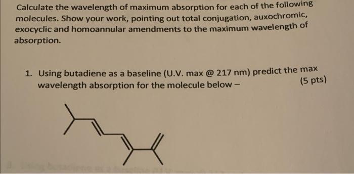 Solved Calculate the wavelength of maximum absorption for | Chegg.com