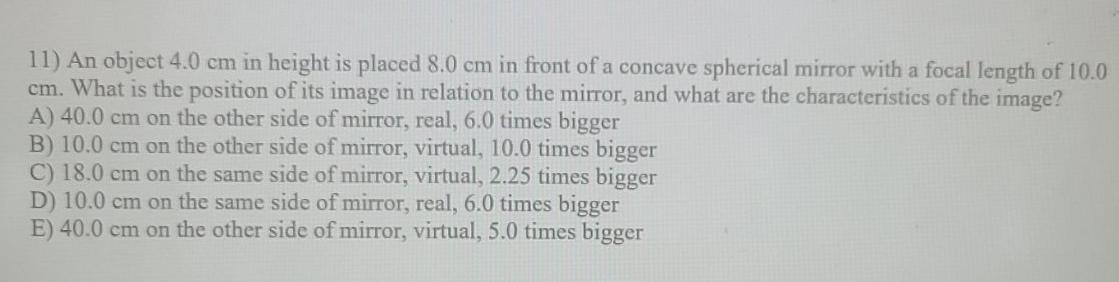 Solved 11) An object 4.0 cm in height is placed 8.0 cm in | Chegg.com