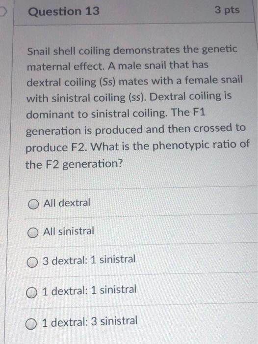 Solved Question 13 3 pts Snail shell coiling demonstrates | Chegg.com