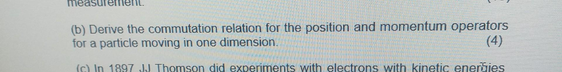 Solved B Derive The Commutation Relation For The Position