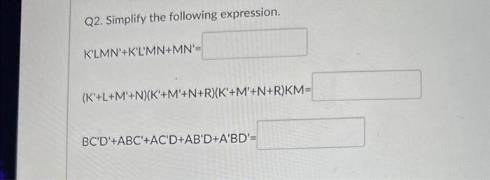 Solved Q2. Simplify the following expression. | Chegg.com
