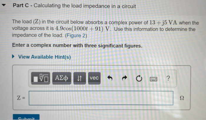 Solved | V () Part C - Calculating the load impedance in a | Chegg.com Solved | V () Part C - Calculating the load impedance in a | Chegg.com