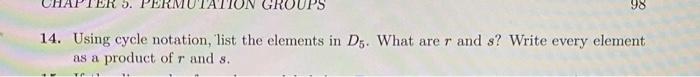 Solved 14. Using cycle notation, list the elements in D5. | Chegg.com