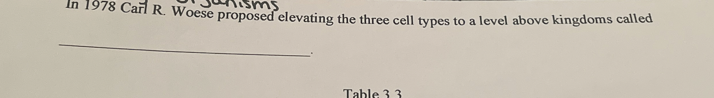 Solved In 1978 ﻿Carl R. ﻿Woese proposed elevating the three | Chegg.com