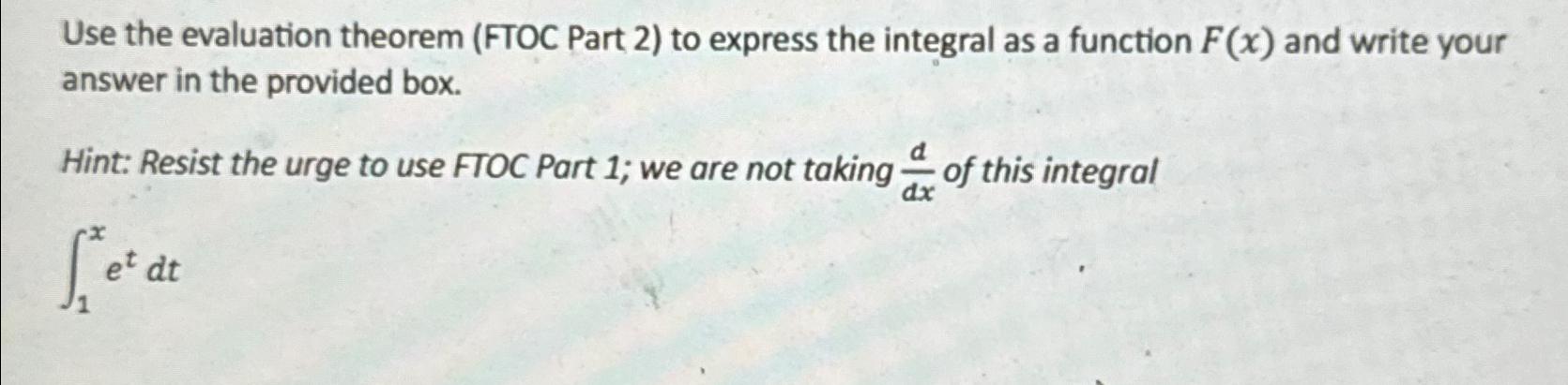 Solved Use the evaluation theorem (FTOC Part 2) ﻿to express | Chegg.com