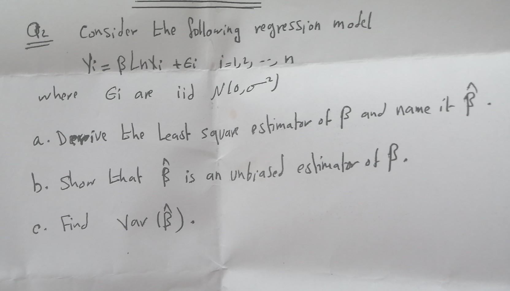 Solved a consider the following regression model Yi= B Luxi | Chegg.com