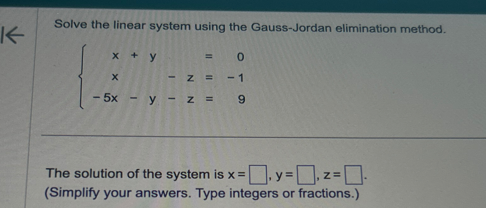 Solved Solve the linear system using the Gauss-Jordan | Chegg.com