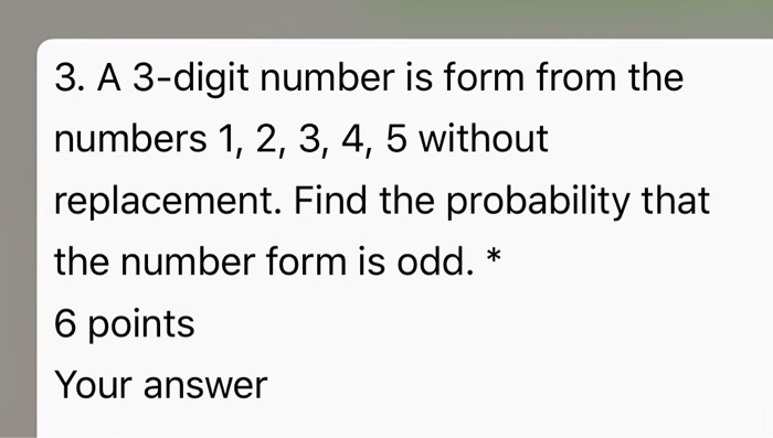 Solved 3. A 3-digit number is form from the numbers 1, 2, 3, | Chegg.com