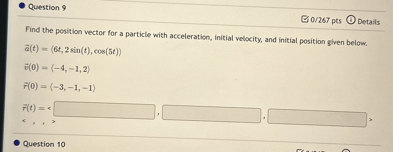 Solved Question 90/267 ﻿ptsDetailsFind the position vector | Chegg.com