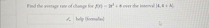Solved Find the average rate of change for f(x)=7x2+8x over | Chegg.com