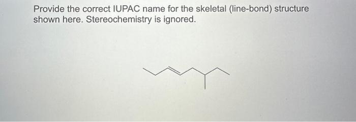 Solved Provide the correct IUPAC name for the | Chegg.com