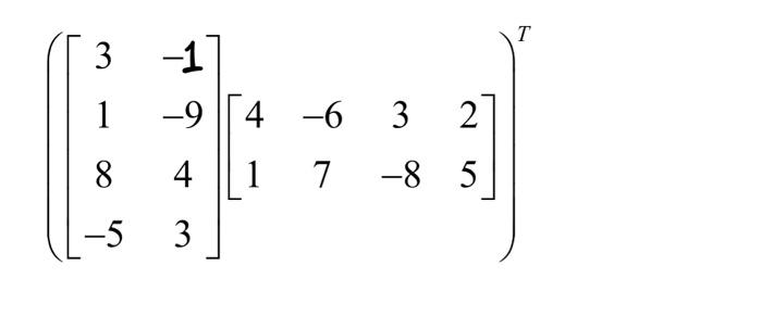 318−5−1−943⎦⎤[41−673−825]⎠⎞T | Chegg.com