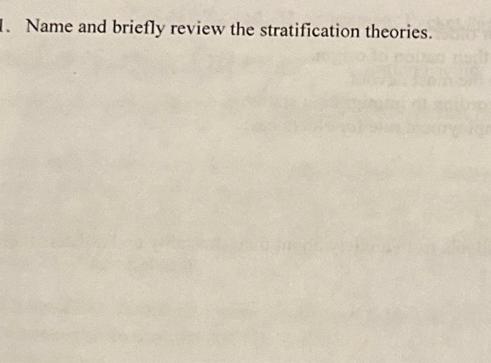 Solved Name and briefly review the stratification theories. | Chegg.com