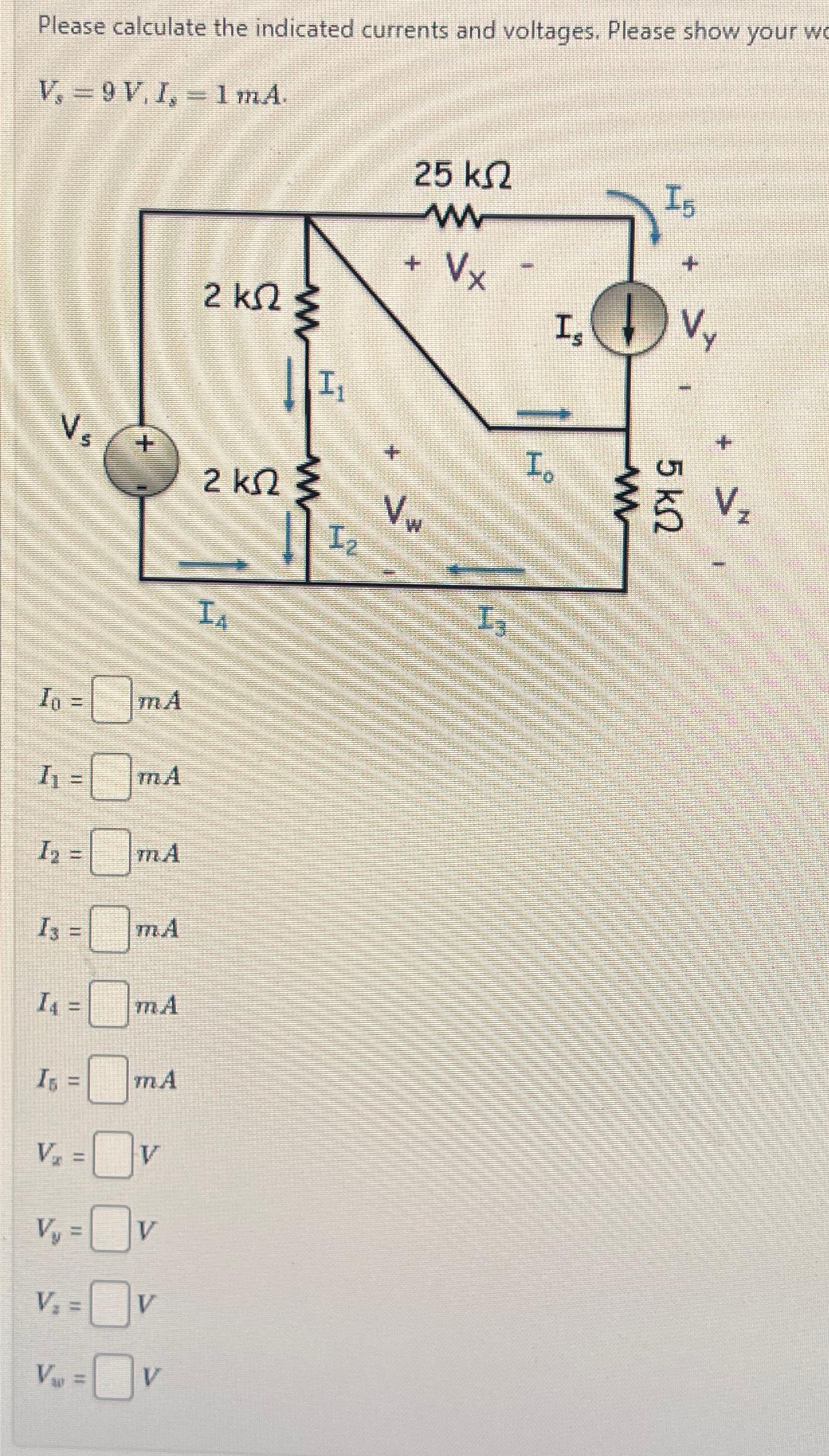 Solved Please calculate the indicated currents and voltages. | Chegg.com