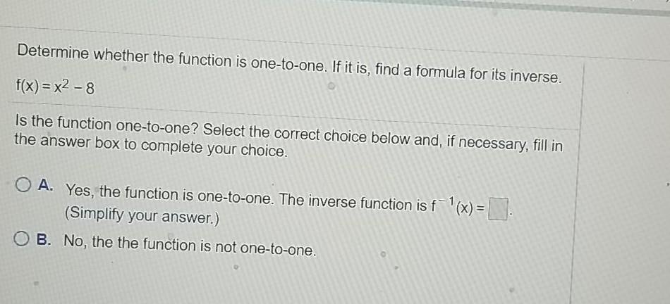 Solved Determine whether the function is one-to-one. If it | Chegg.com