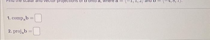 1. compab= 2. projab= | Chegg.com